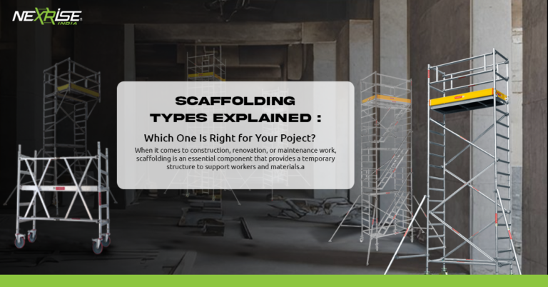 Types of Scaffolding Used in Construction - Nexrise India Infra
