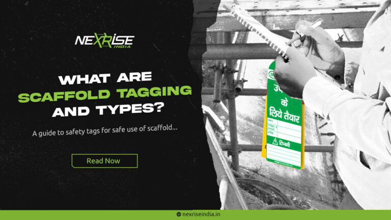 Scaffold Tagging and Types | Nexrise India Scaffolding Safety